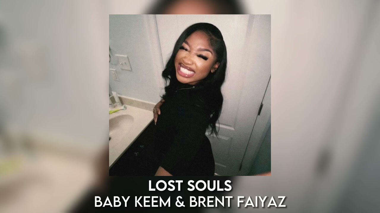 lost souls - baby keem ft. brent faiyaz [sped up] - YouTube