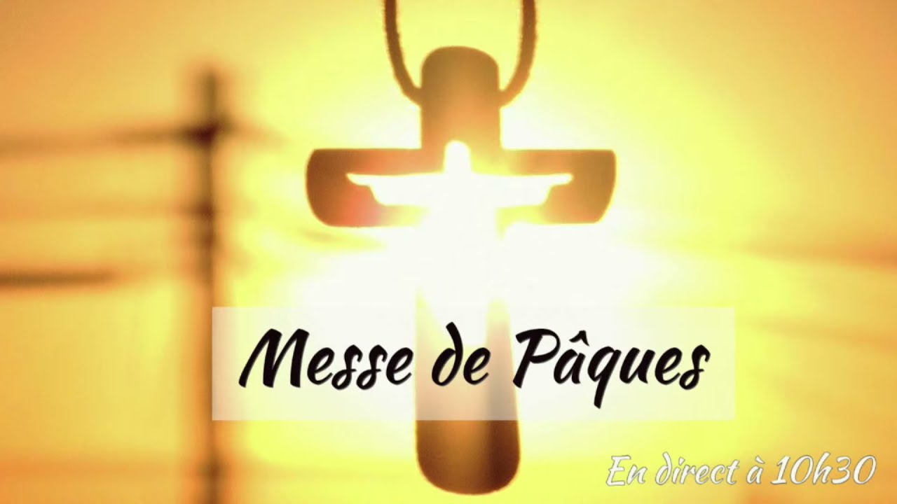 Messe de Pâques - YouTube