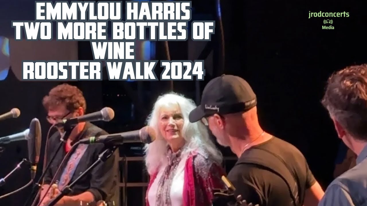 Emmylou Harris Performs ‘Two More Bottles of Wine’ at Rooster Walk 2024 ...