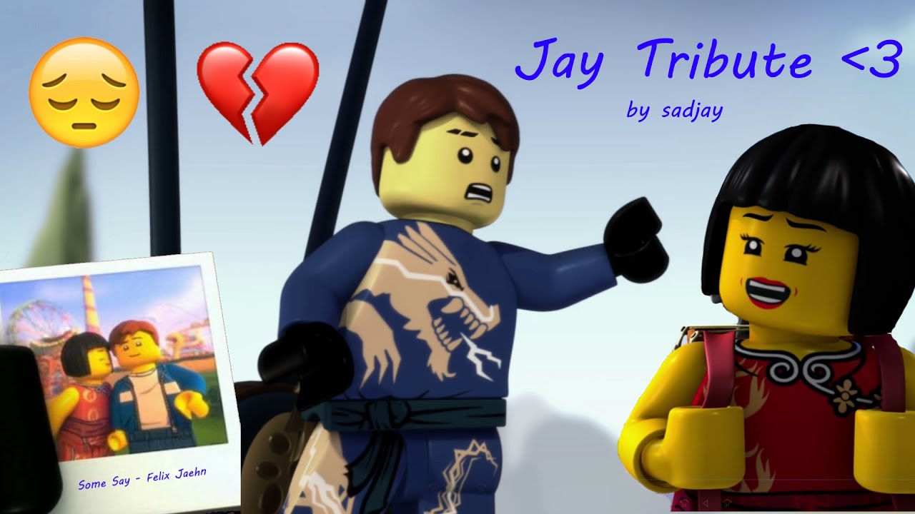LEGO Ninjago | Jay Tribute ⚡| Some Say | by sadjay | sad song 😢💔 - YouTube