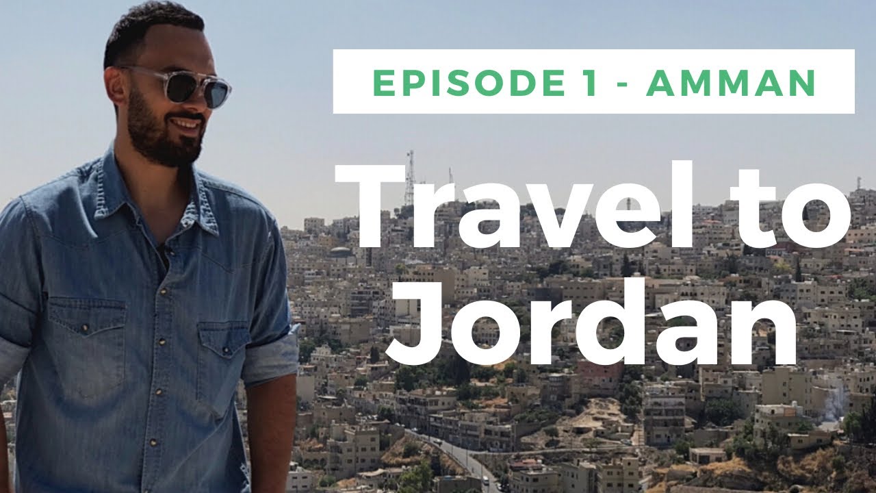 Travel to Jordan | Episode 1 - AMMAN | Christos Anthopoulos - YouTube