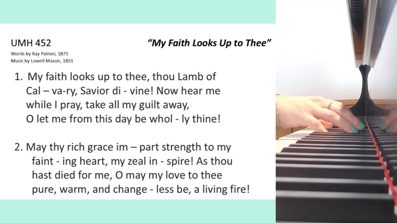 "My Faith Looks Up to Thee" Congregation Hymn Sing UMH 452 (Lyrics ...