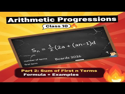 Arithmetic Progressions Class 10 | Part 2: Sum of First n Terms Formula ...
