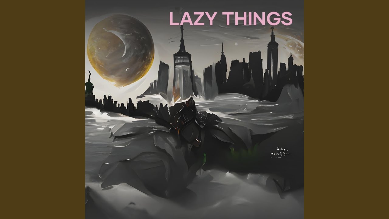 Lazy Things - YouTube