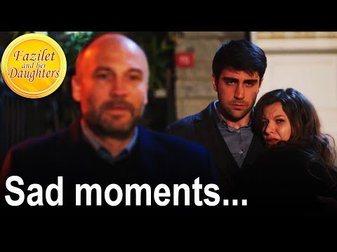 Sad Moments... | Fazilet And Her Daughters (English Subtitle) | Fazilet Hanim ve Kizlari
