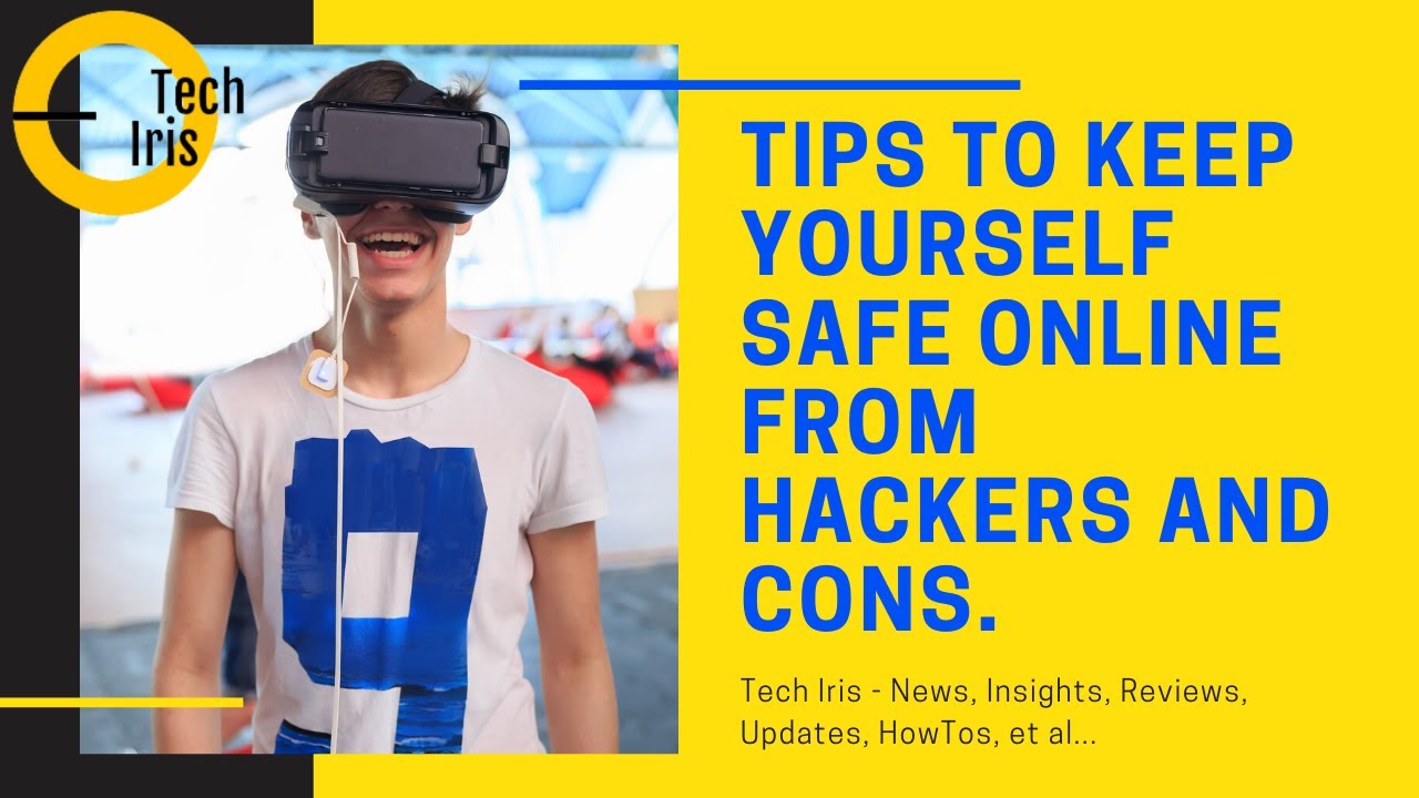 🆕Tips To Keep Yourself Safe Online From Hackers And Cons/Scammers| How ...