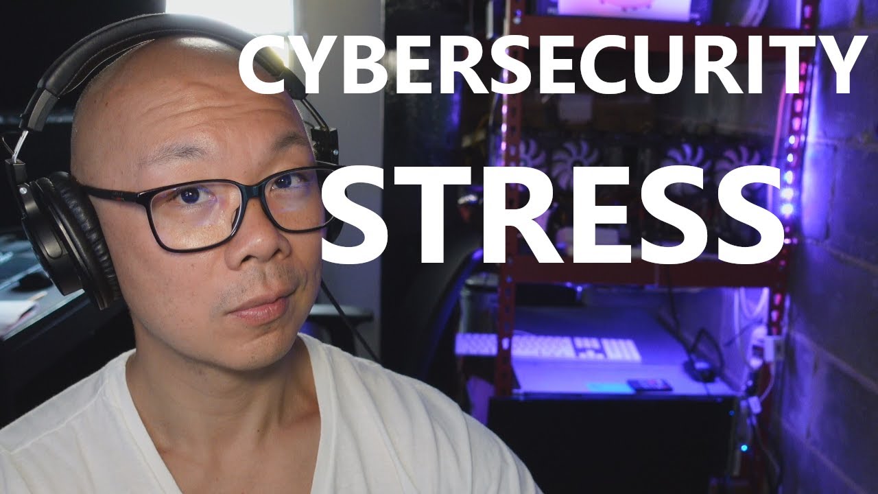 CyberSecurity STRESS! - YouTube