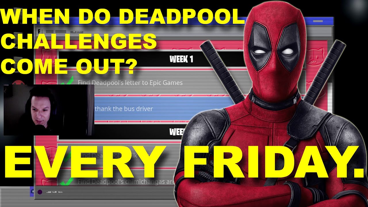 WHEN DO DEADPOOL CHALLENGES COME OUT? EVERY FRIDAY - YouTube