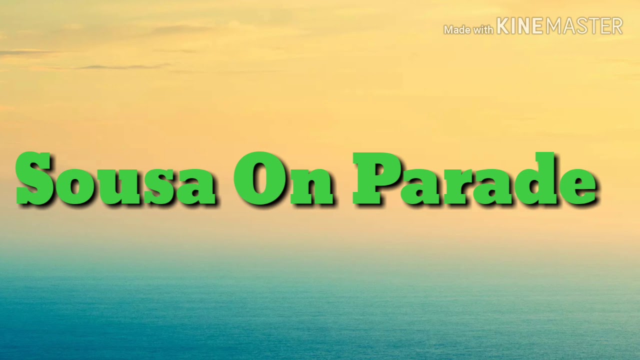 เพลง Sousa On Parade - YouTube