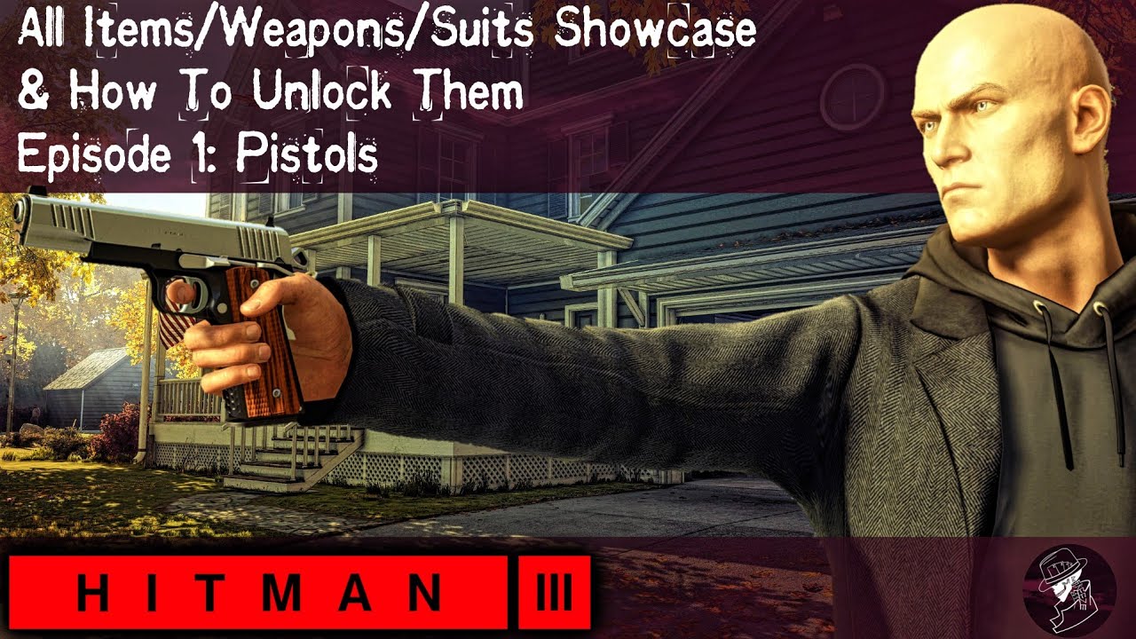 HITMAN 3 | Inventory Showcase | Episode 1 | Pistols - YouTube