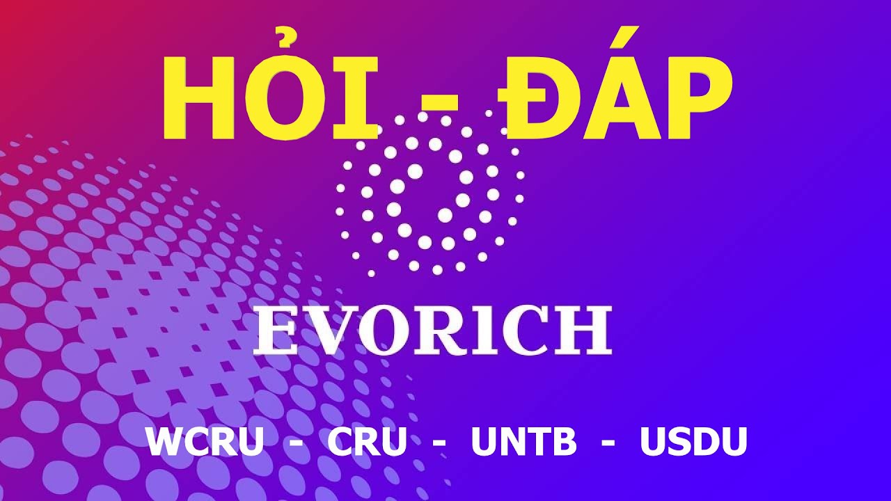 EVORICH - WCRU | Chuyên mục Hỏi - Đáp của cộng đồng đầu tư về CRU ...