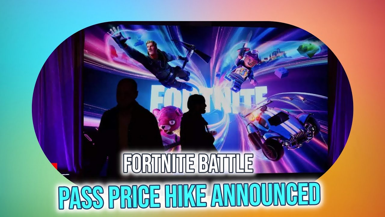 Fortnite Battle Pass Price Hike Explained: Is Epic Games Trying to Rob ...