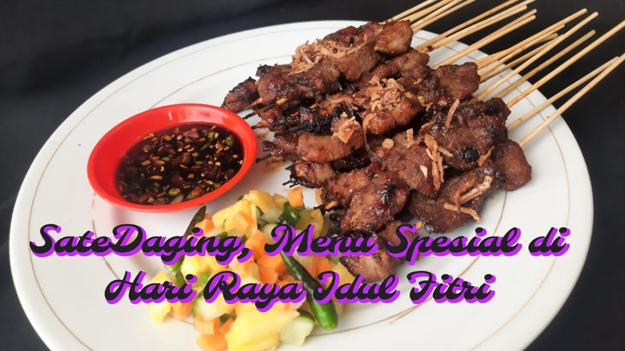 Resep Sate Daging Spesial untuk menu di Hari Raya Idul Fitri - YouTube