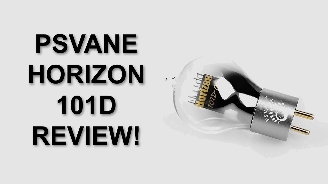 PSvane Horizon 101D Audio Tube Review! - YouTube