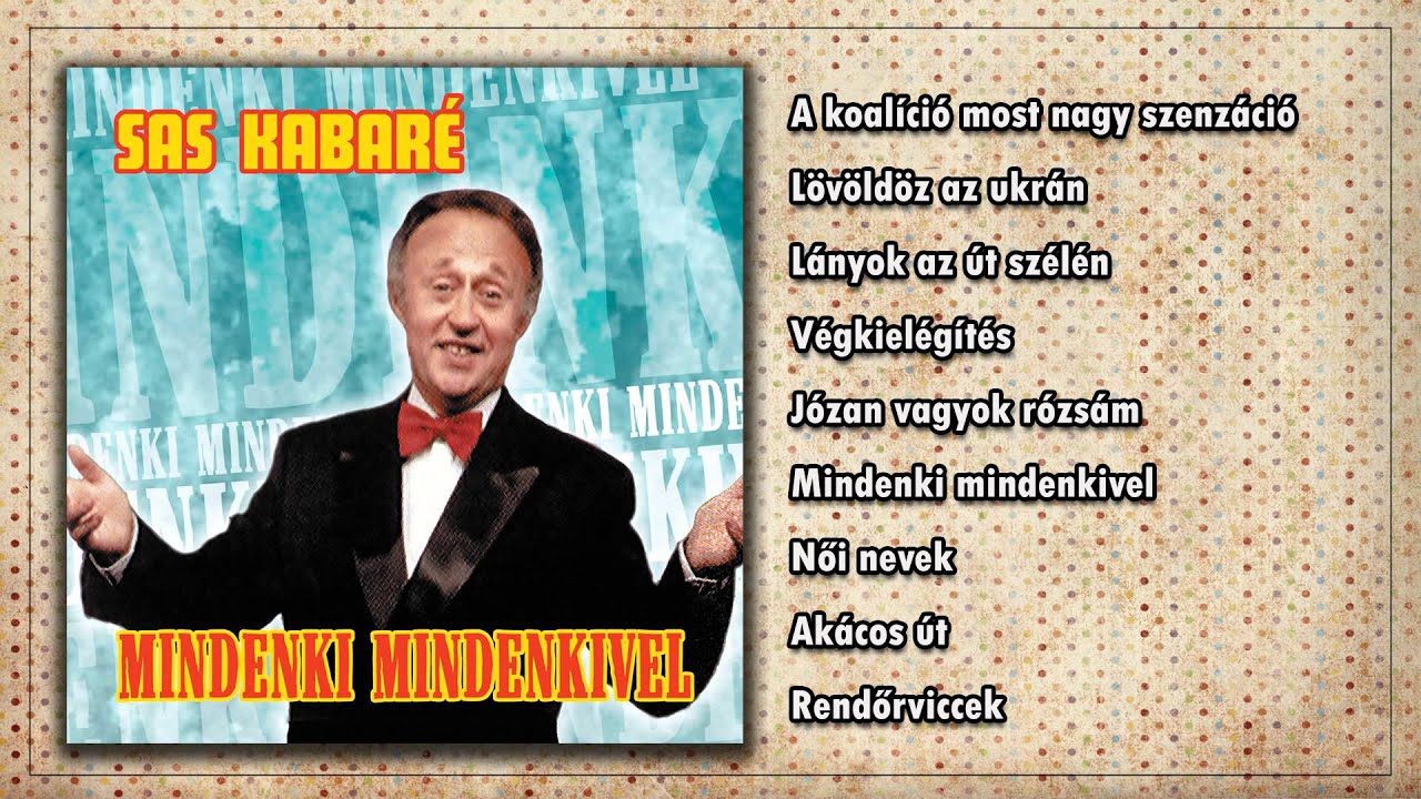 ☺Sas kabaré ~ Mindenki mindekivel (teljes album) - YouTube