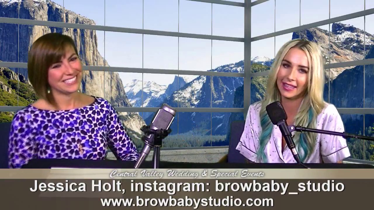 Jessica Holt of Brow Baby Studio on Central Valley Wedding & Special ...