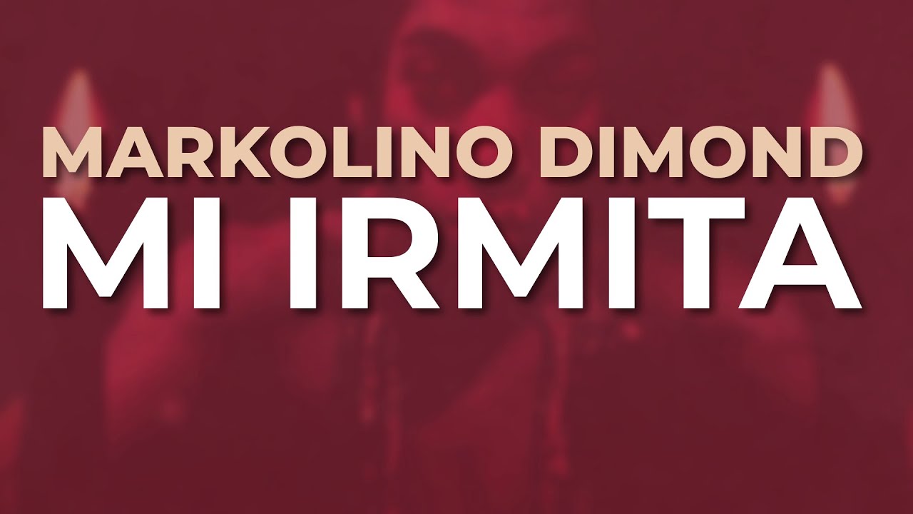 Markolino Dimond - Mi Irmita (Audio Oficial) - YouTube