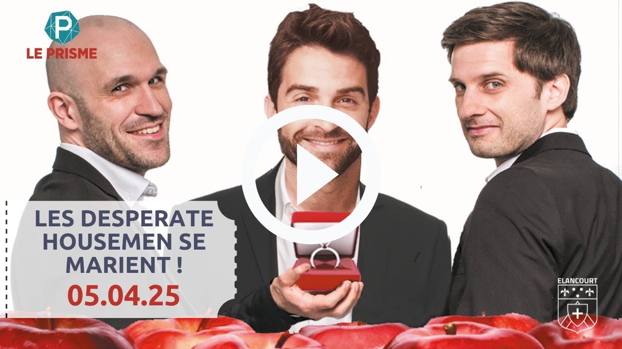 LES DESPERATE HOUSEMEN SE MARIENT ! | Théâtre le Prisme - YouTube