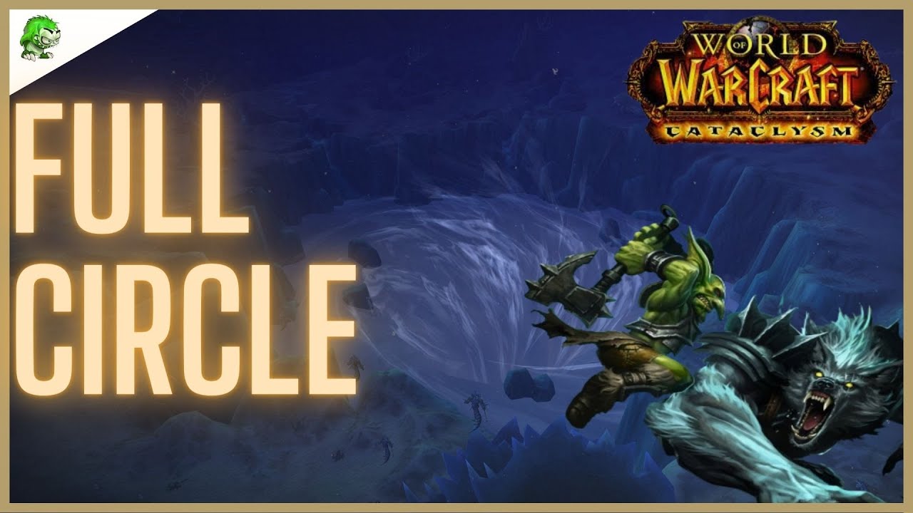 WoW Cataclysm Classic Full Circle - YouTube