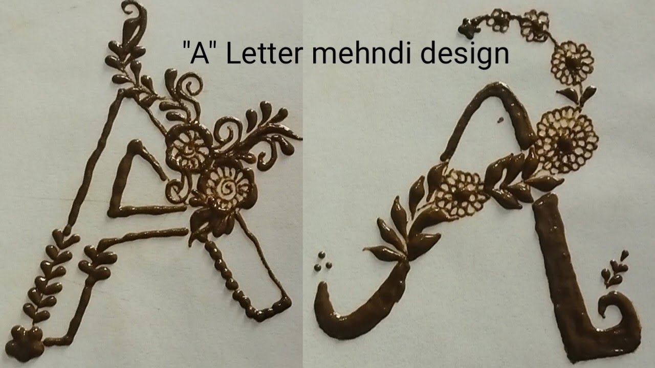 "A" letter mehndi design ।"A" letter tattoo।"A"letter henna mehndi ...