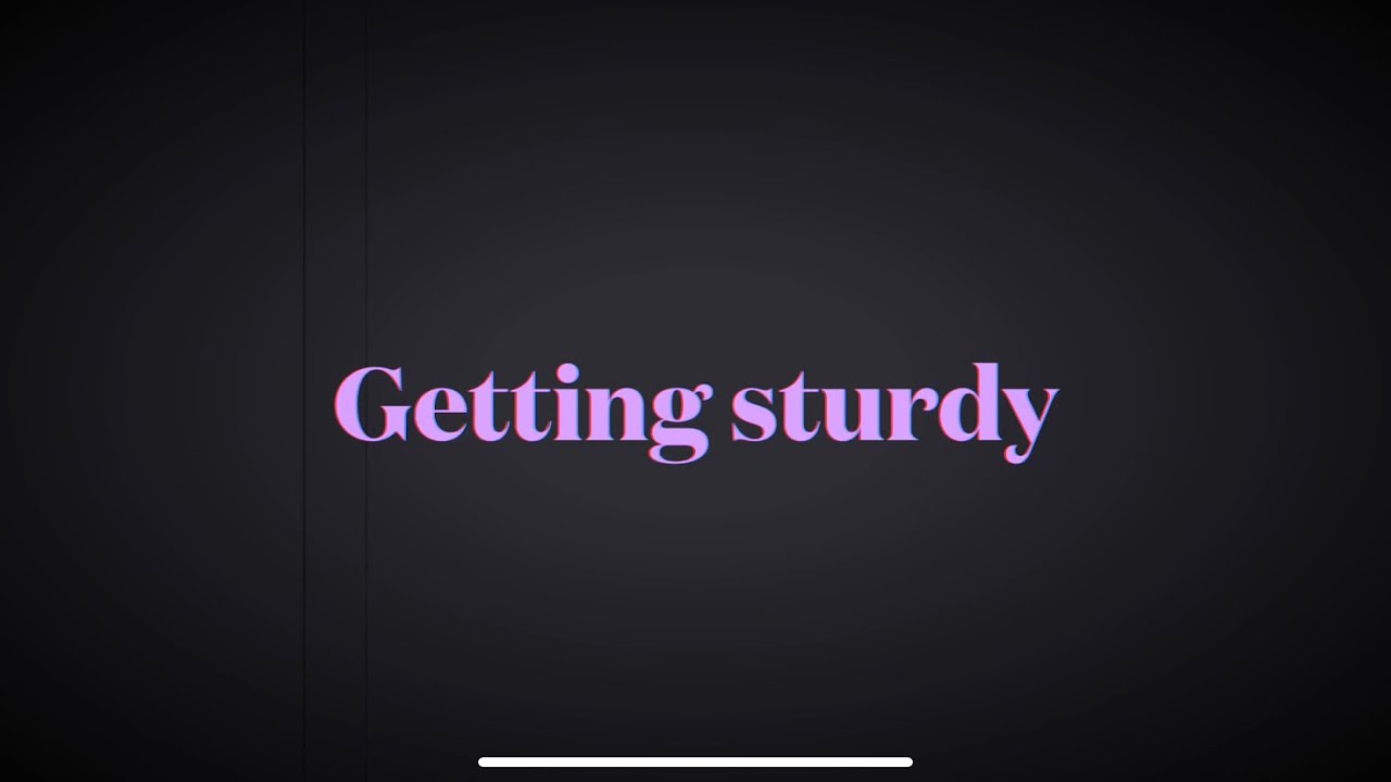 Getting sturdy - YouTube