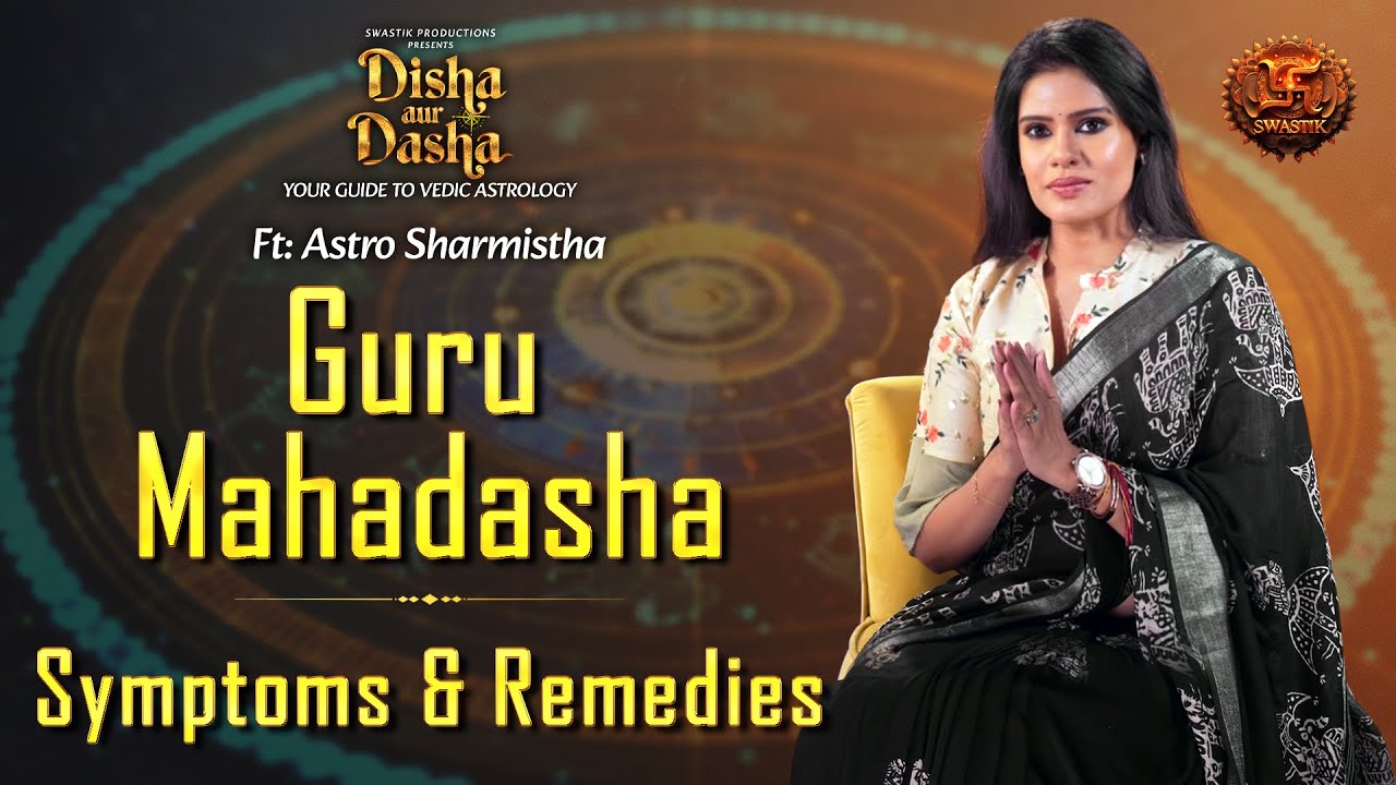 Guru Mahadasha | Symptoms & Remedies | Disha aur Dasha | Ft: Astro ...