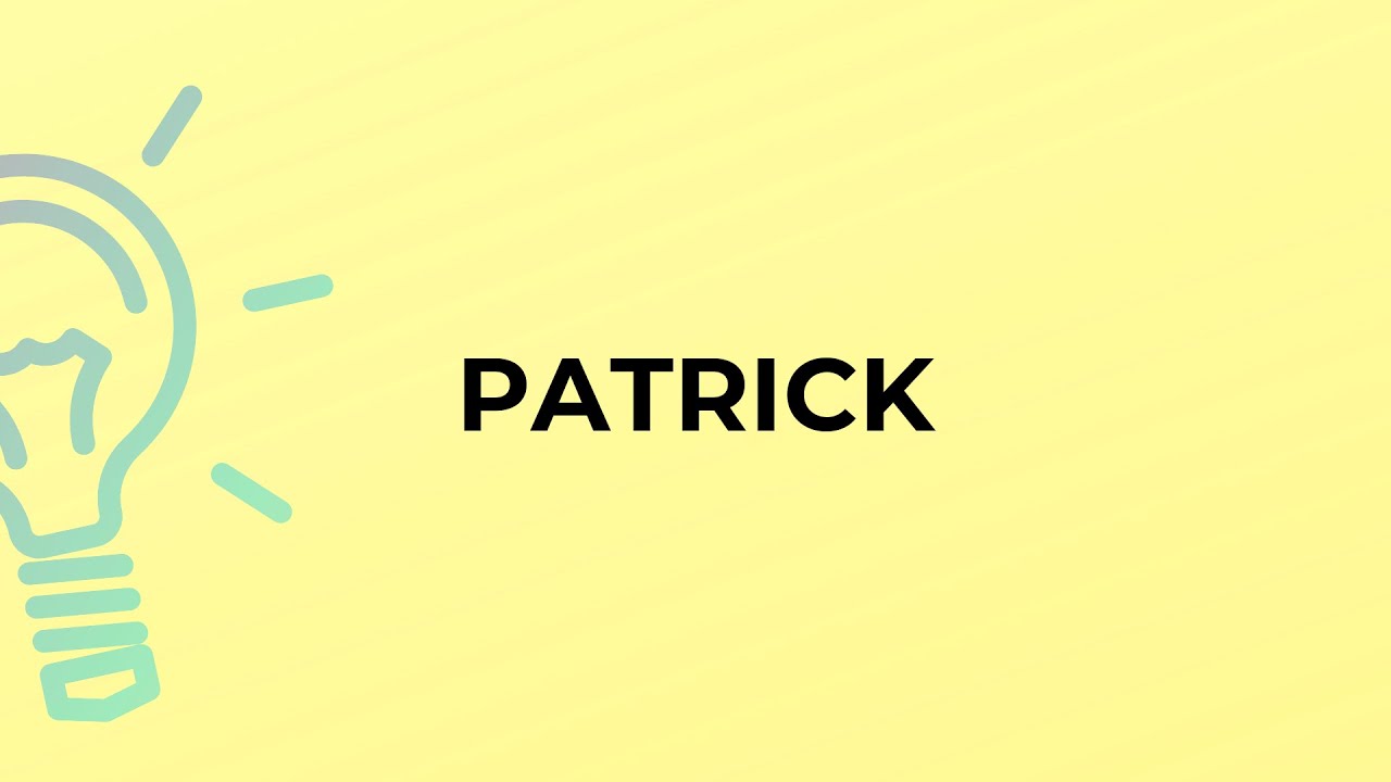 What is the meaning of the word PATRICK? - YouTube