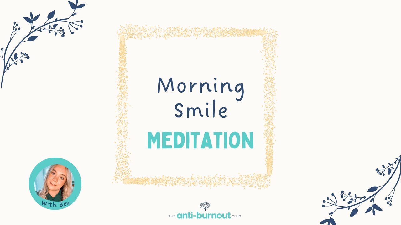 Morning Smile Meditation - 5-Minute Morning Meditation for More Joy ...