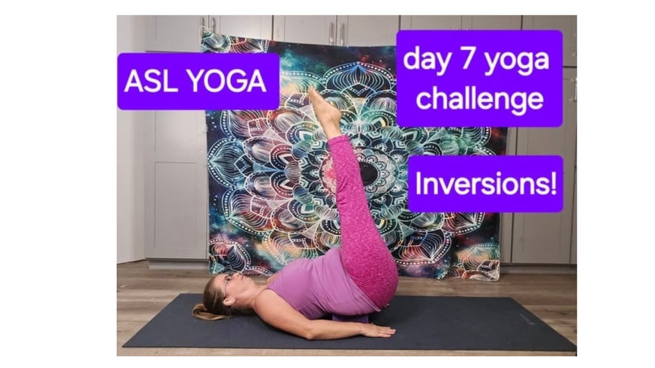 ASL YOGA| DAY 7 | Inversions - YouTube