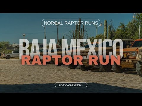 NorCal Raptor Runs Baja 2024 - YouTube