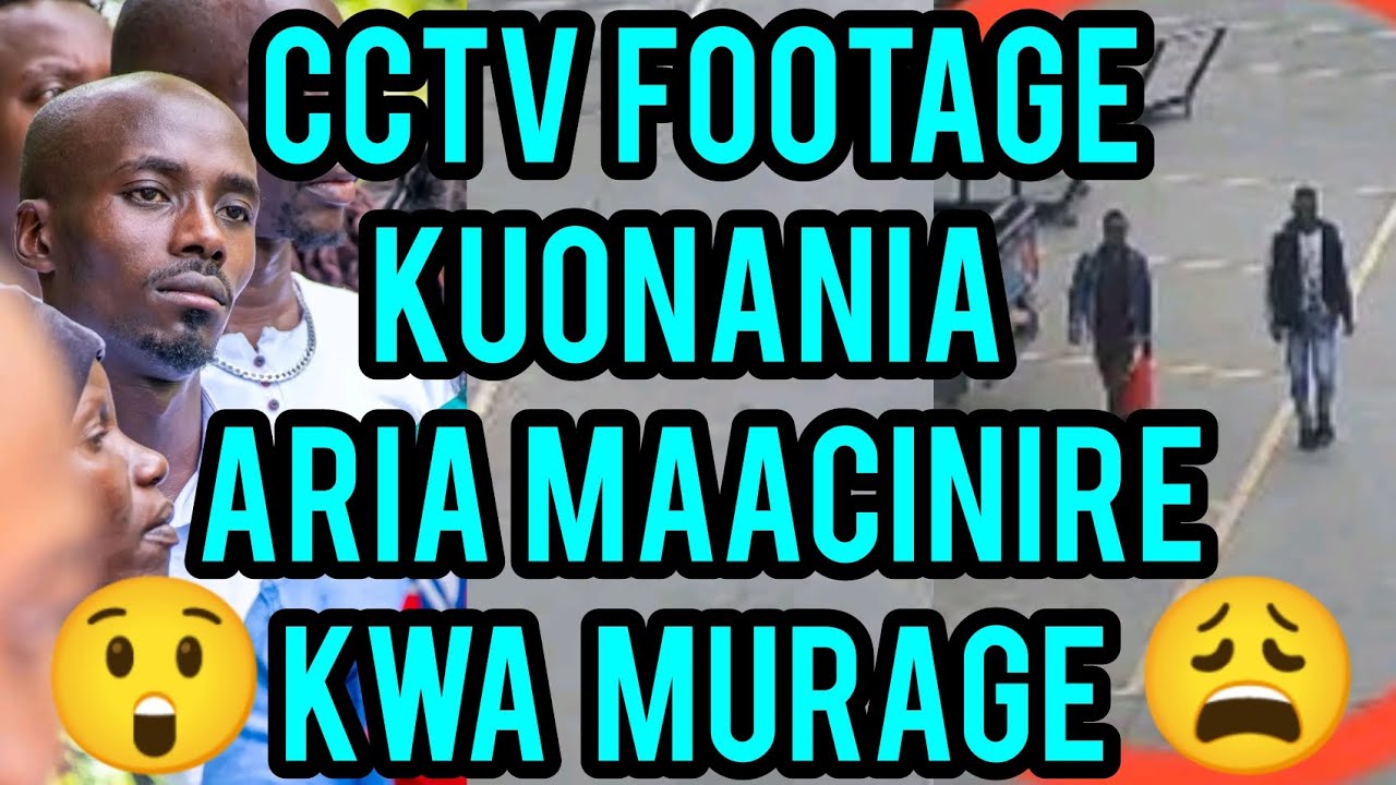 FINALLY! 😲DCI GUTHUTHURIA CCTV FOOTAGE YA MWAKI WA KWA MURAGE🥵 - YouTube