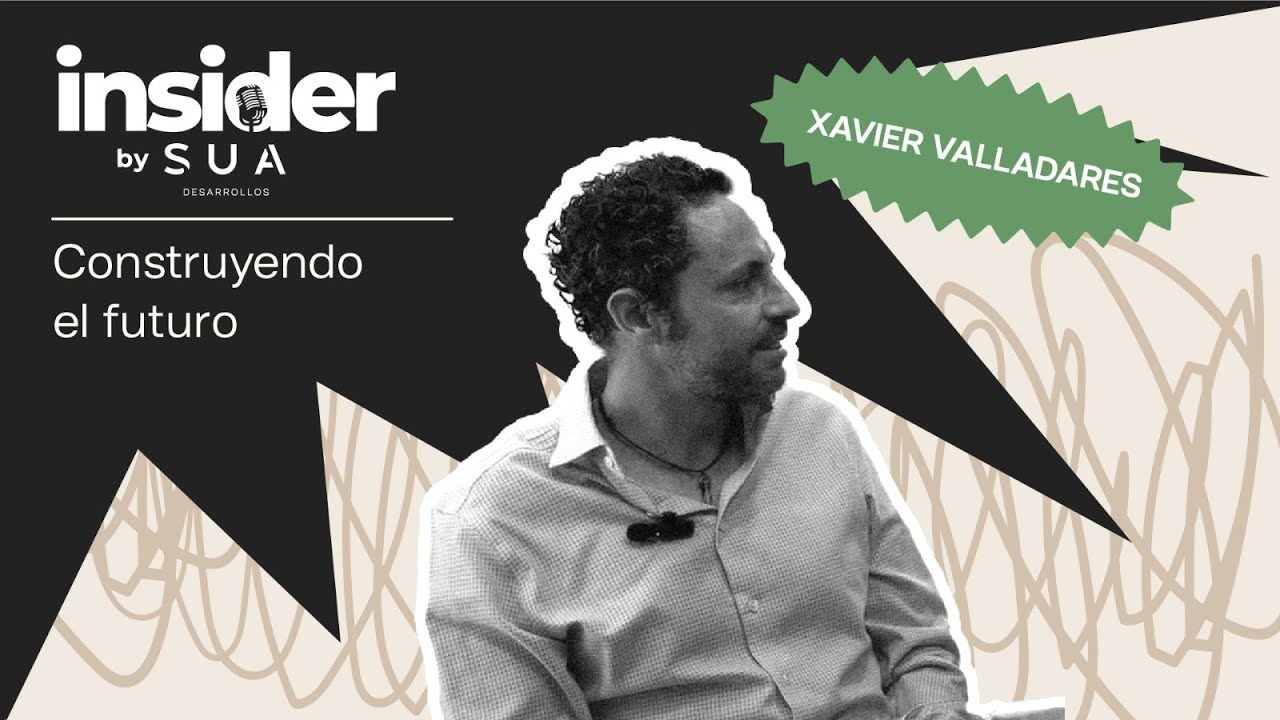 "Construyendo el Futuro" con Xavier Valladares - YouTube