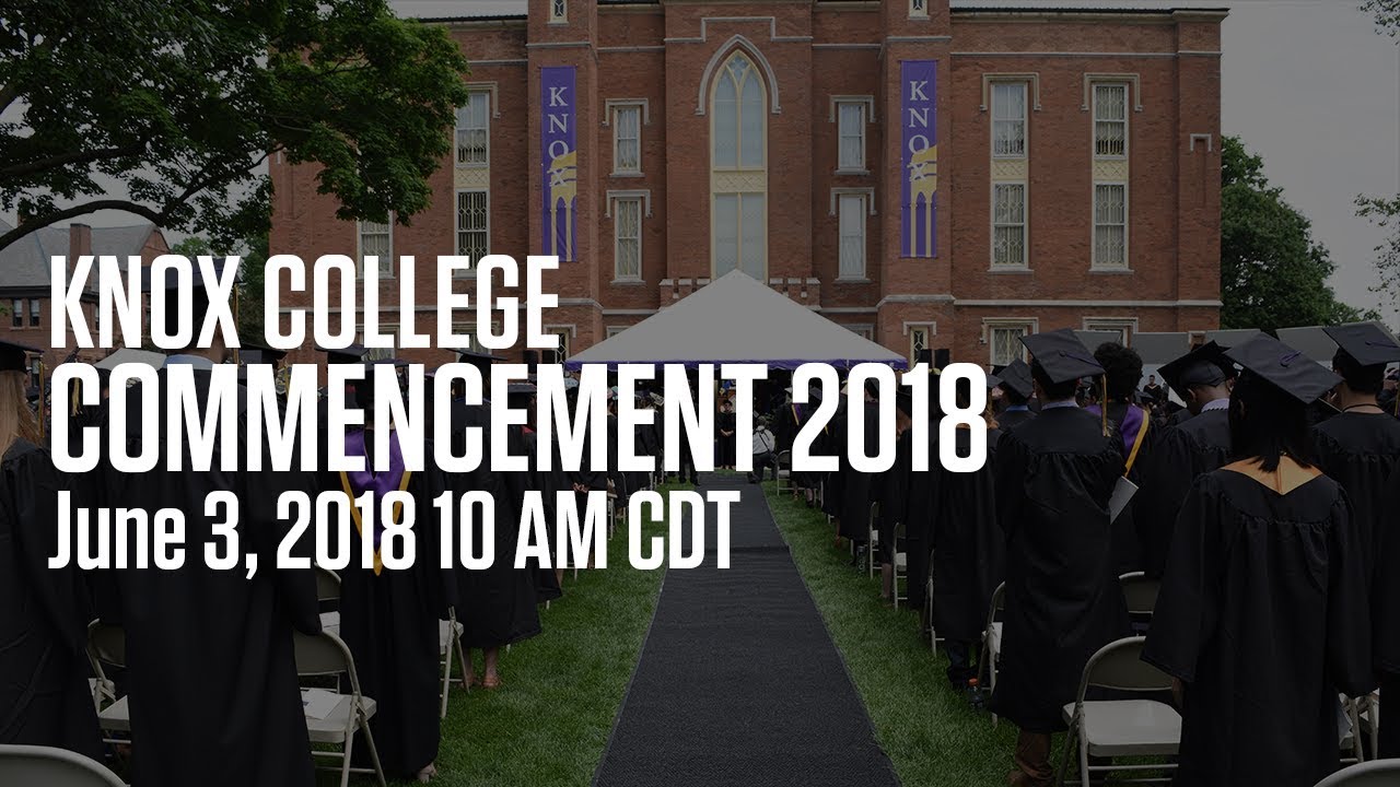Knox College's 173rd Commencement Ceremony - YouTube