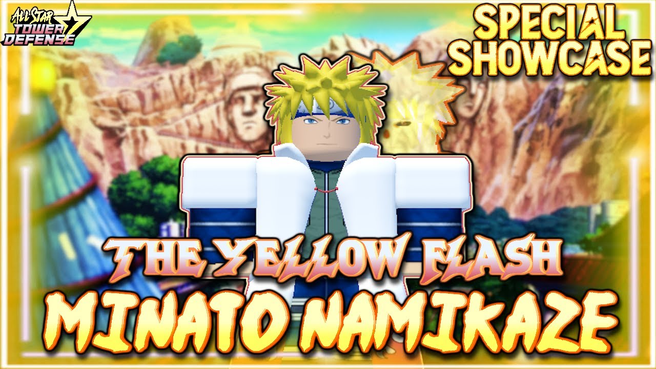 The Yellow Flash : Minato Namikaze | All Star Tower Defense - YouTube