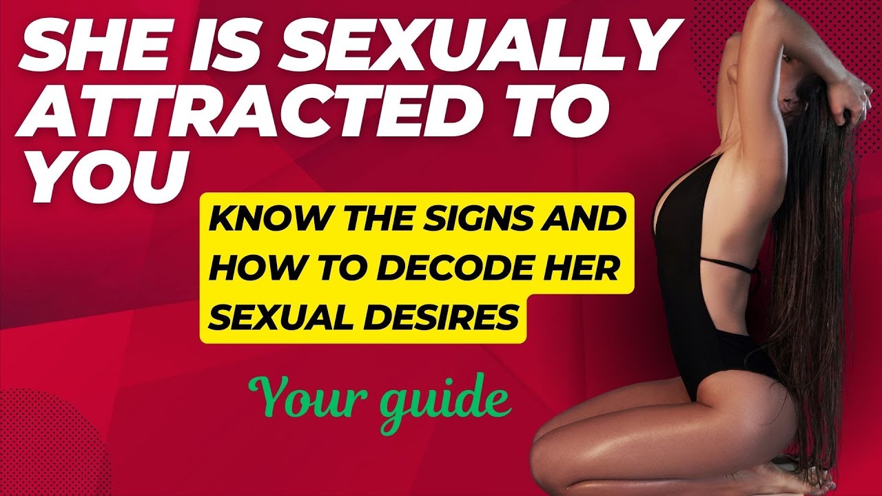 Decode Her Sexual Desires: What Her Moves Really Are - YouTube