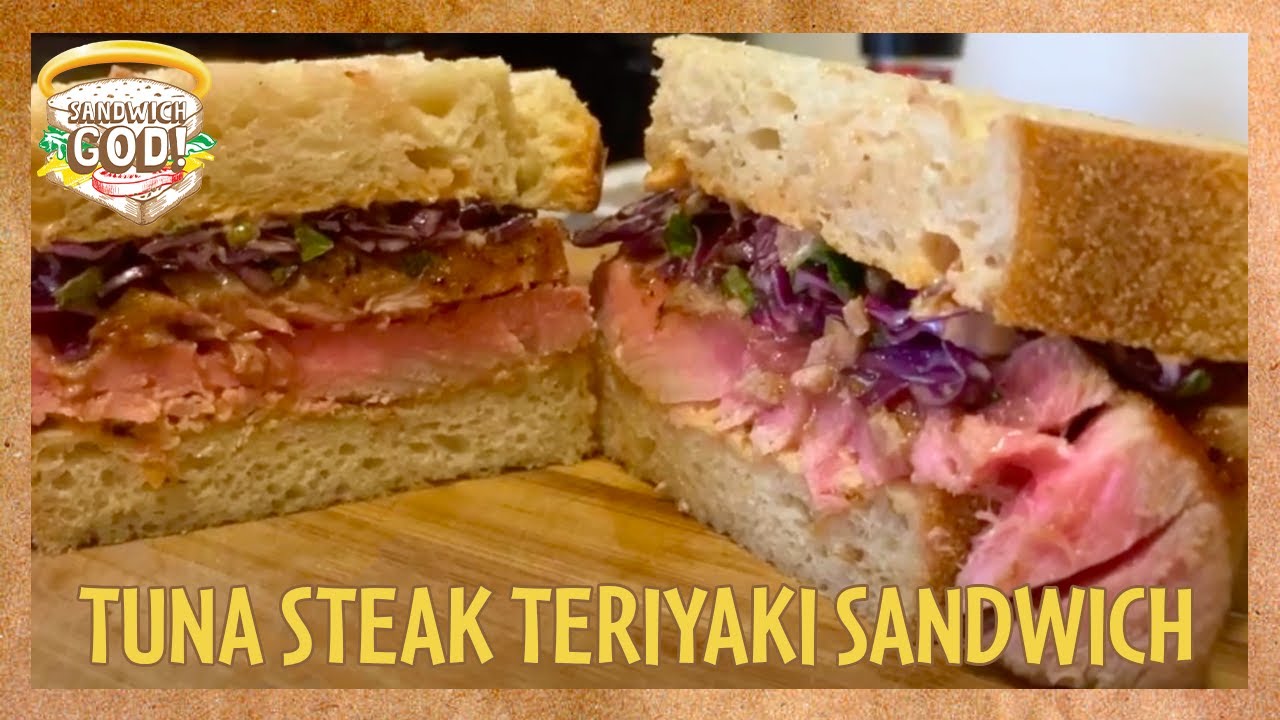 Sandwich God: Tuna Steak Teriyaki Sandwich - YouTube
