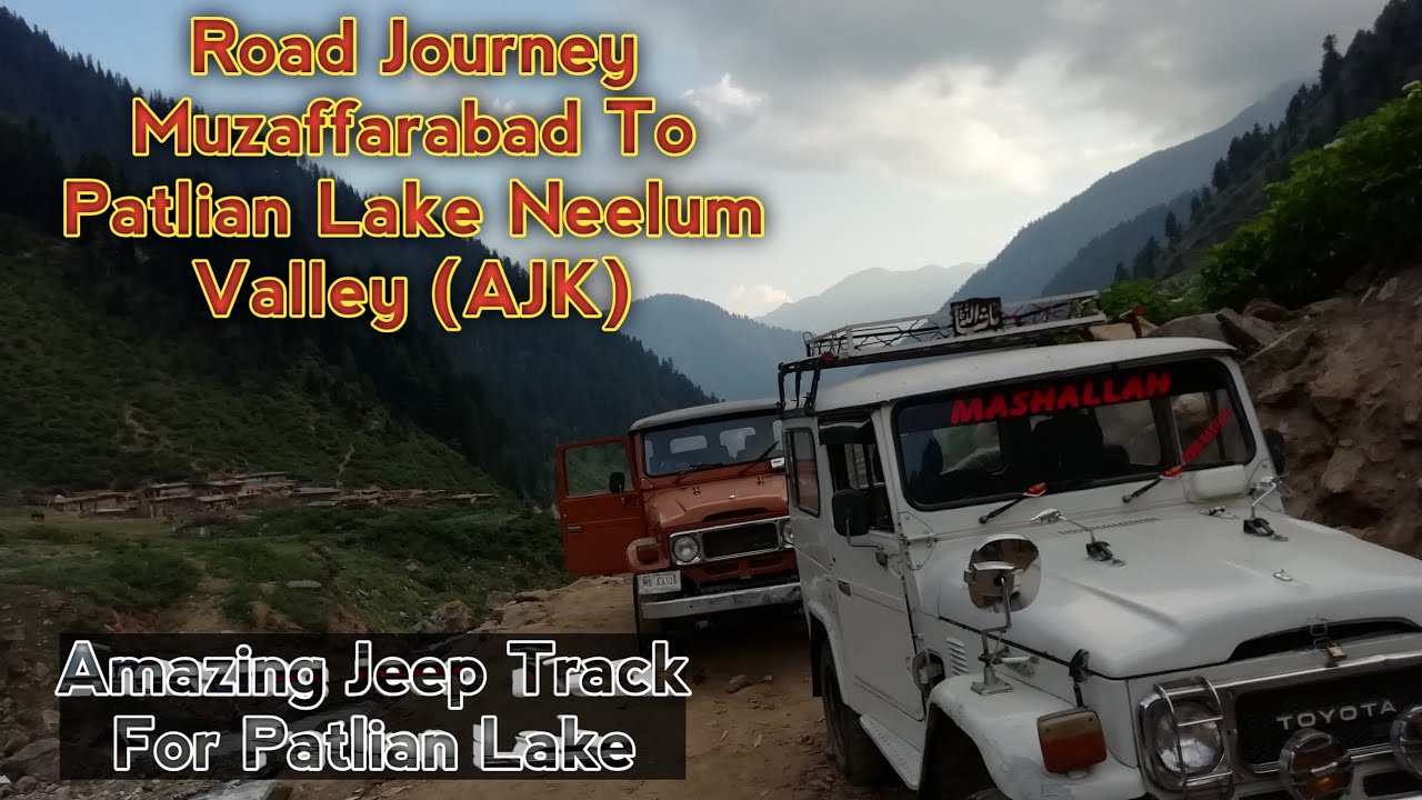 Road Journey From Muzaffarabad To Patlian Lake (Neelum Valley AJK ...