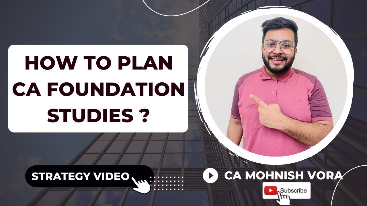How to plan your CA Foundation studies ? | CA Mohnish Vora - YouTube