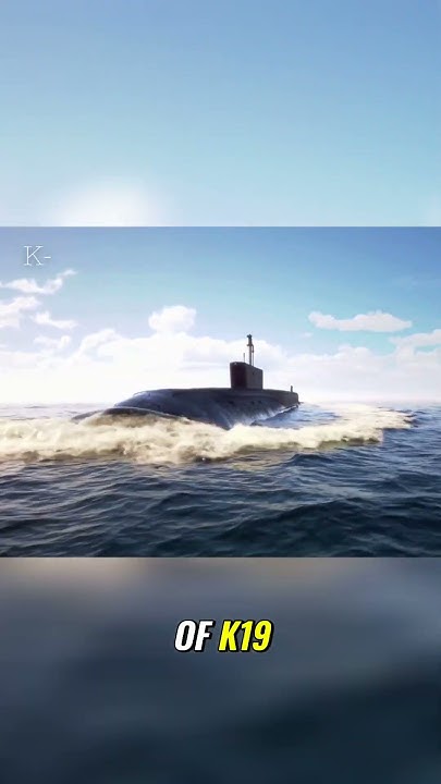 K19: The Submarine That Almost Caused Nuclear War - YouTube