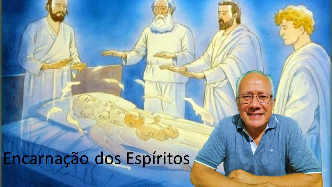 Encarnação dos Espíritos - YouTube