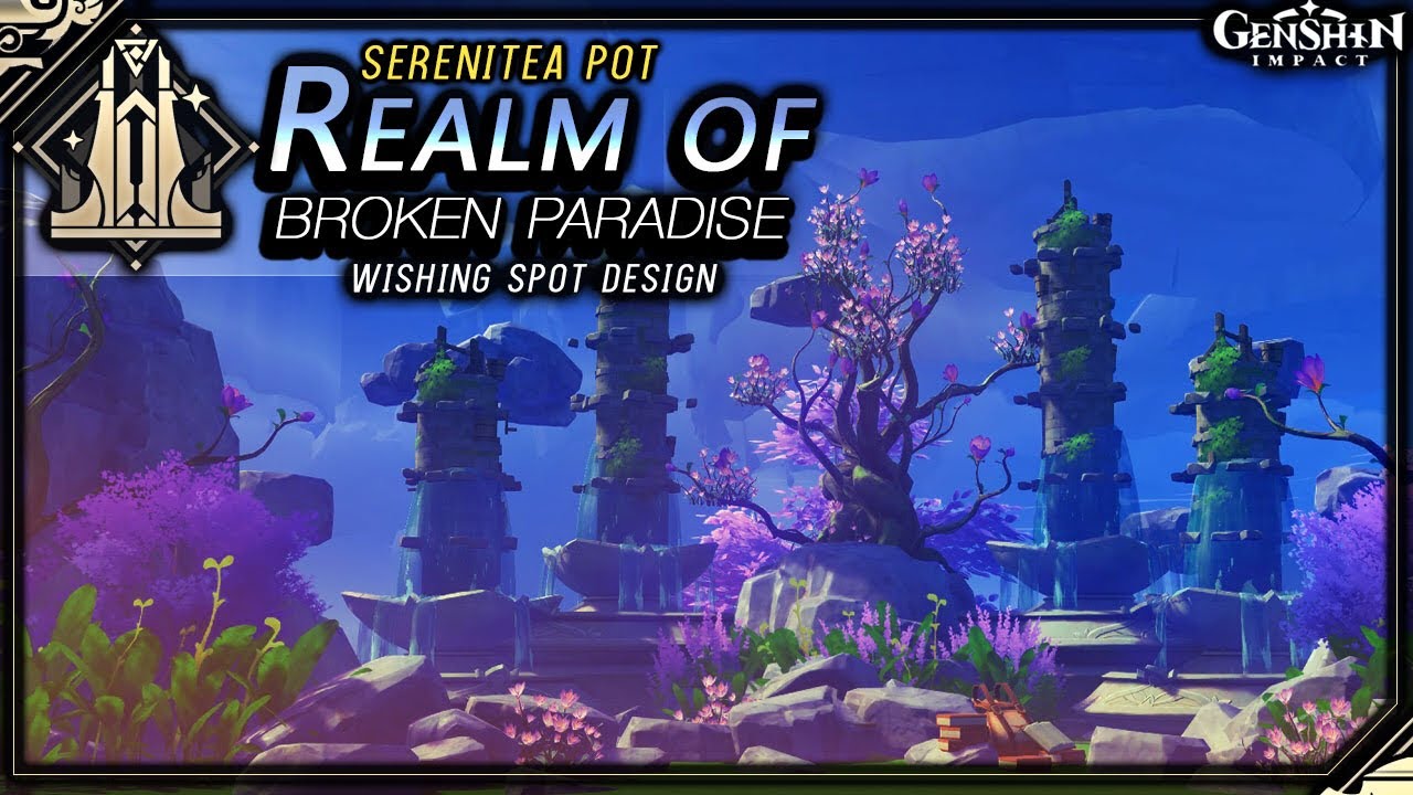 Realm of Broken Paradise 💫 | Serenitea Pot | Genshin Impact - YouTube