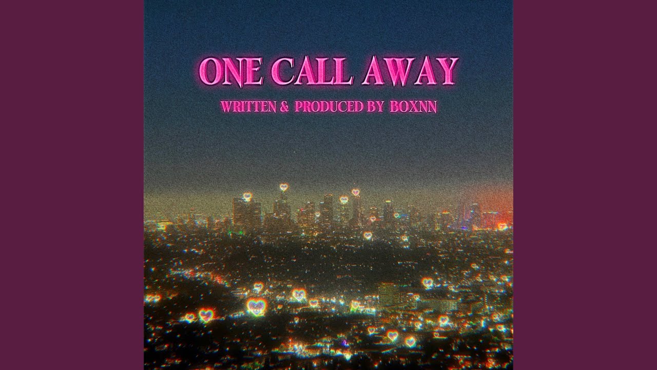 ONE CALL AWAY - YouTube