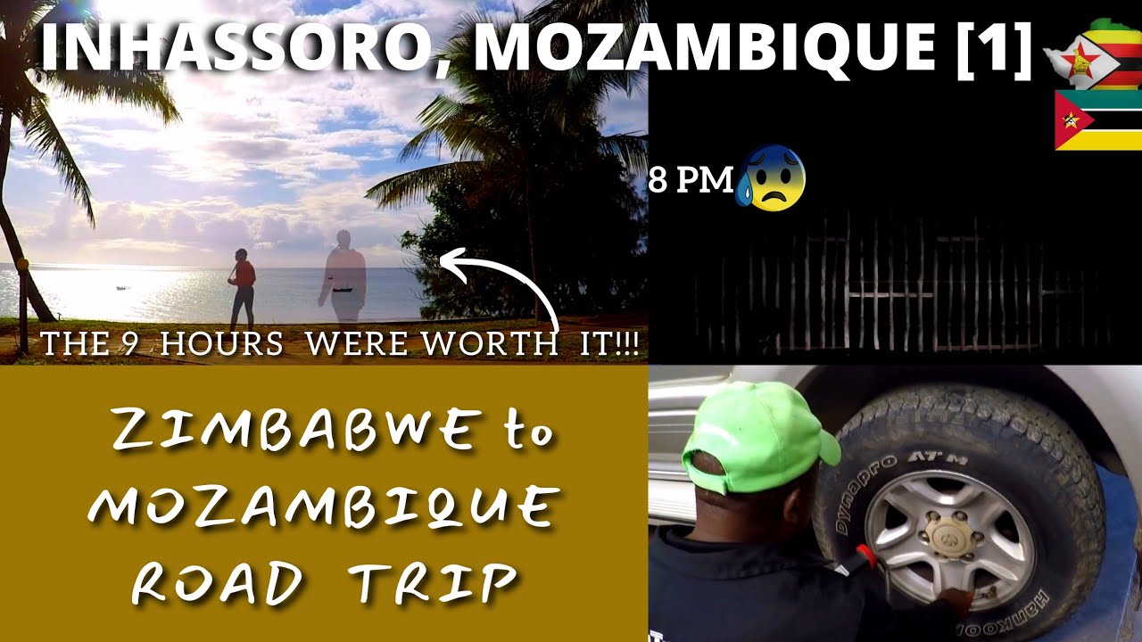 Ep33|S1| Zimbabwe to Inhassoro Mozambique Road Trip vlog| - YouTube