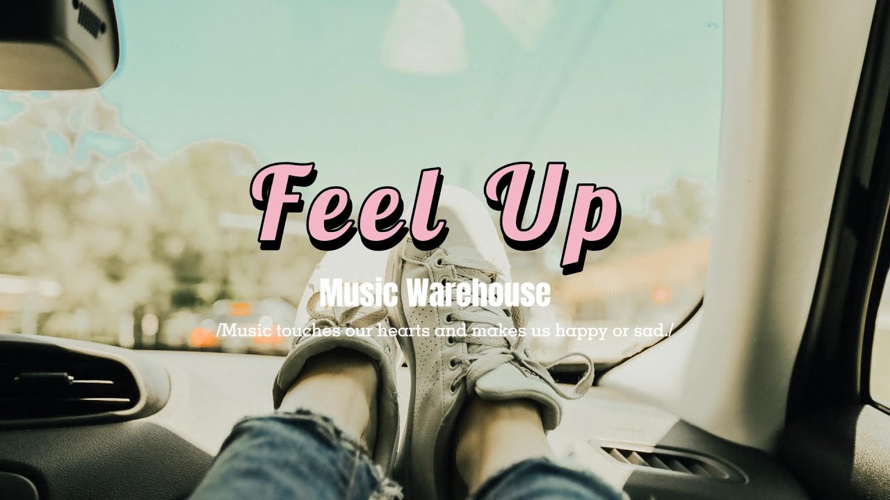 𝙿𝚕𝚊𝚢𝚕𝚒𝚜𝚝 : 이 노래를 듣는 순간 기분이 UP 플레이리스트ㅣFeel Up - YouTube