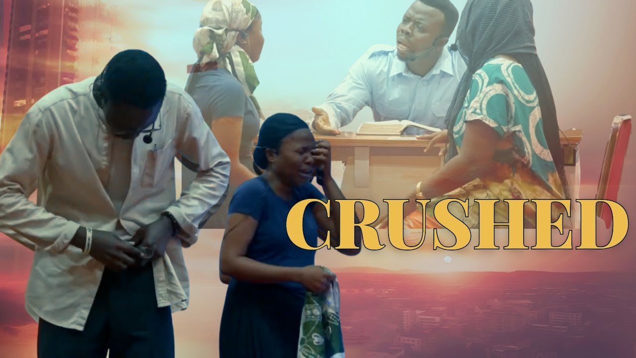 CRUSHED || CHRISTIAN MOVIE || GOSPEL MOVIE - YouTube