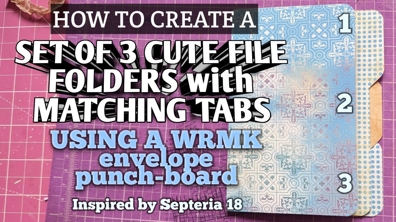 How to create a SET OF 3 CUTE FILE FOLDERS WITH TABS using a WRMK ...