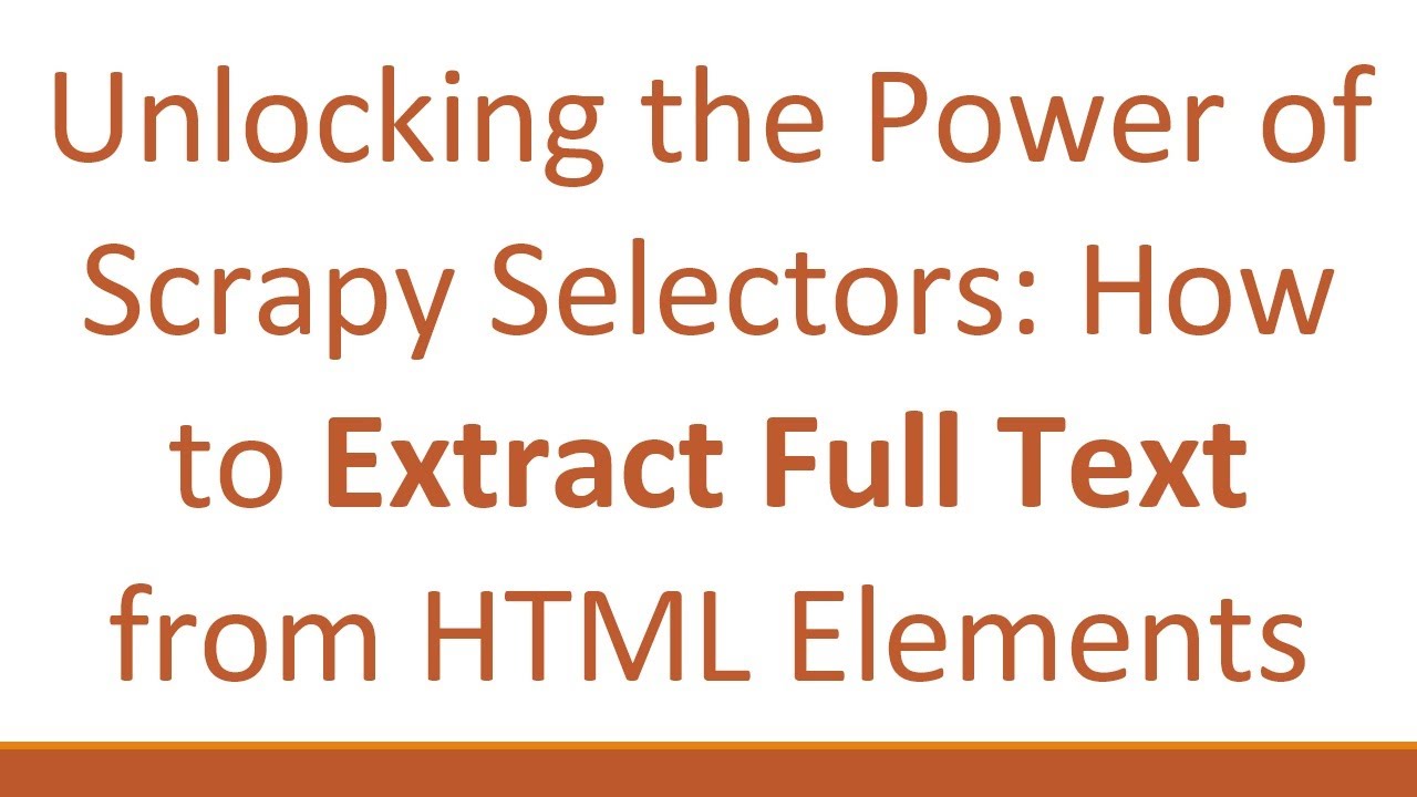 Unlocking the Power of Scrapy Selectors: How to Extract Full Text from HTML Elements - YouTube