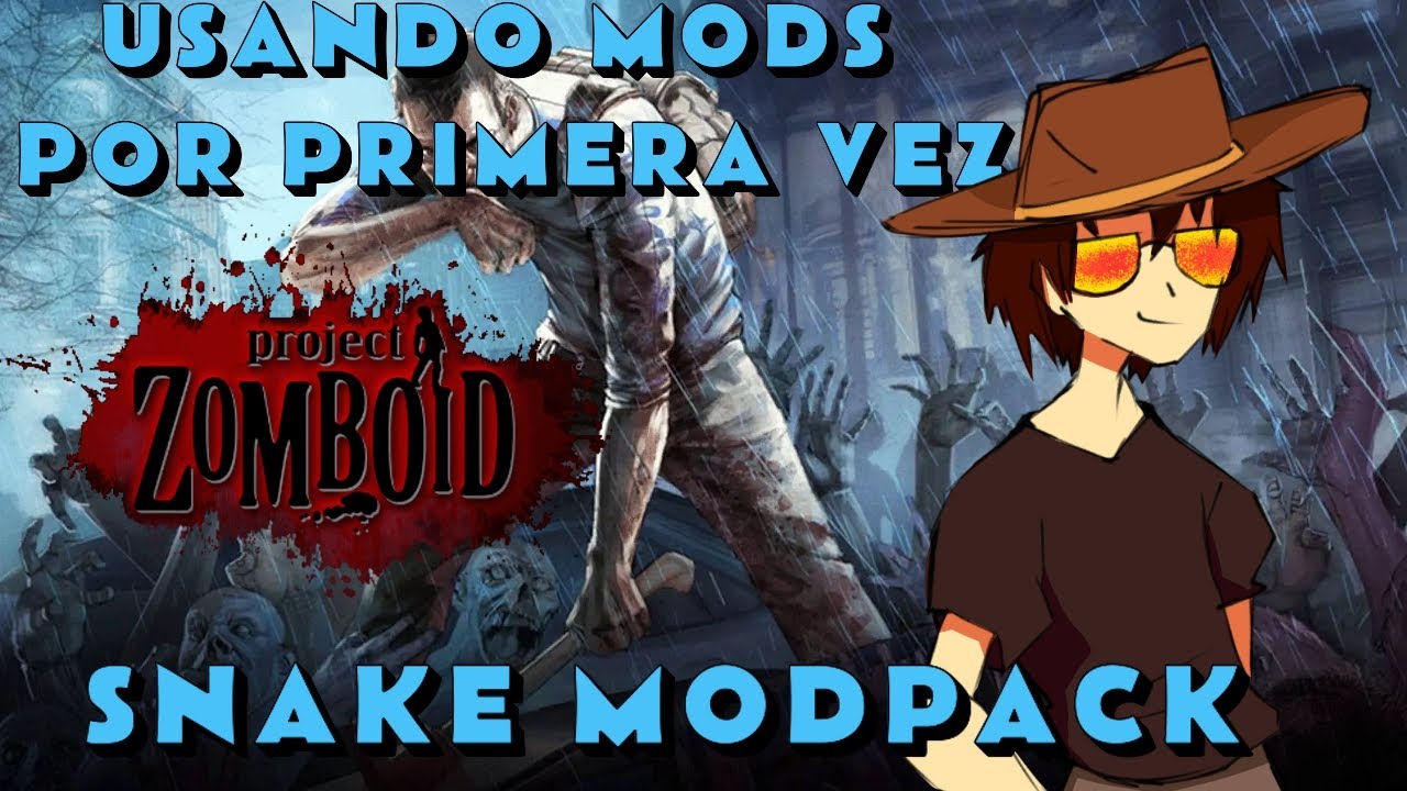 Pruebo Mods En Project Zomboid - Snake Modpack - YouTube
