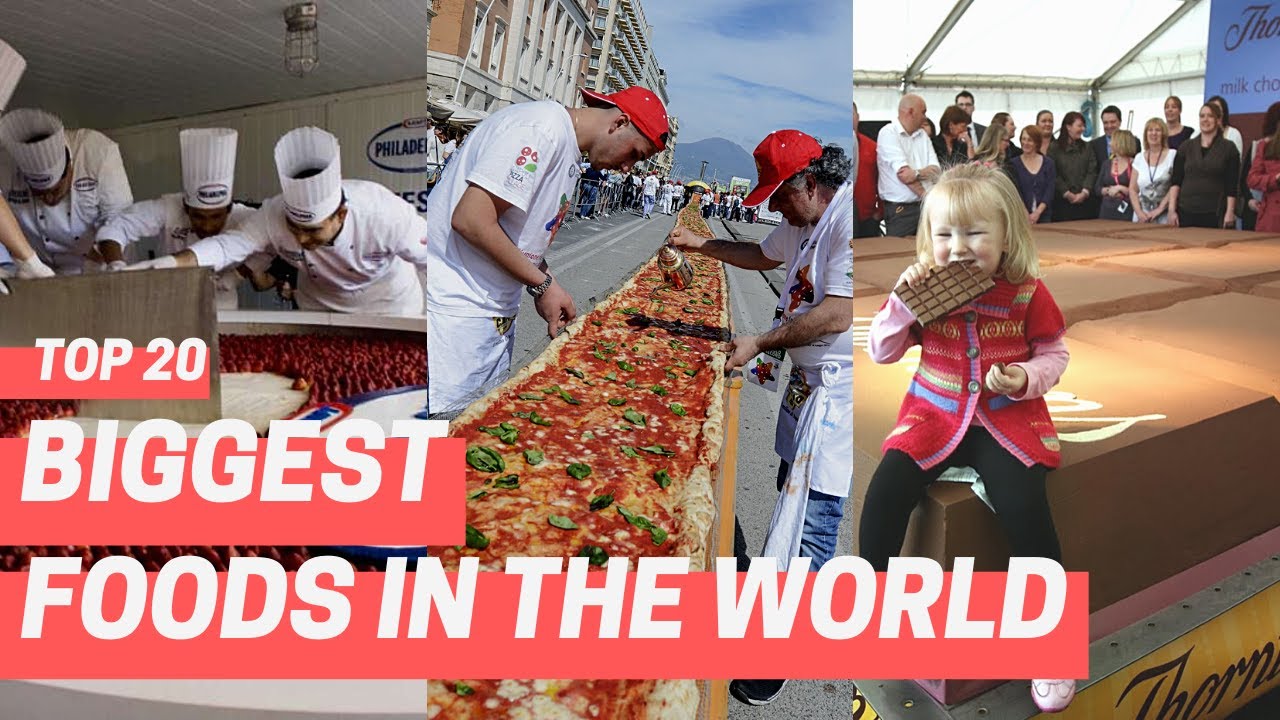Top 20 Biggest Food In The World - YouTube