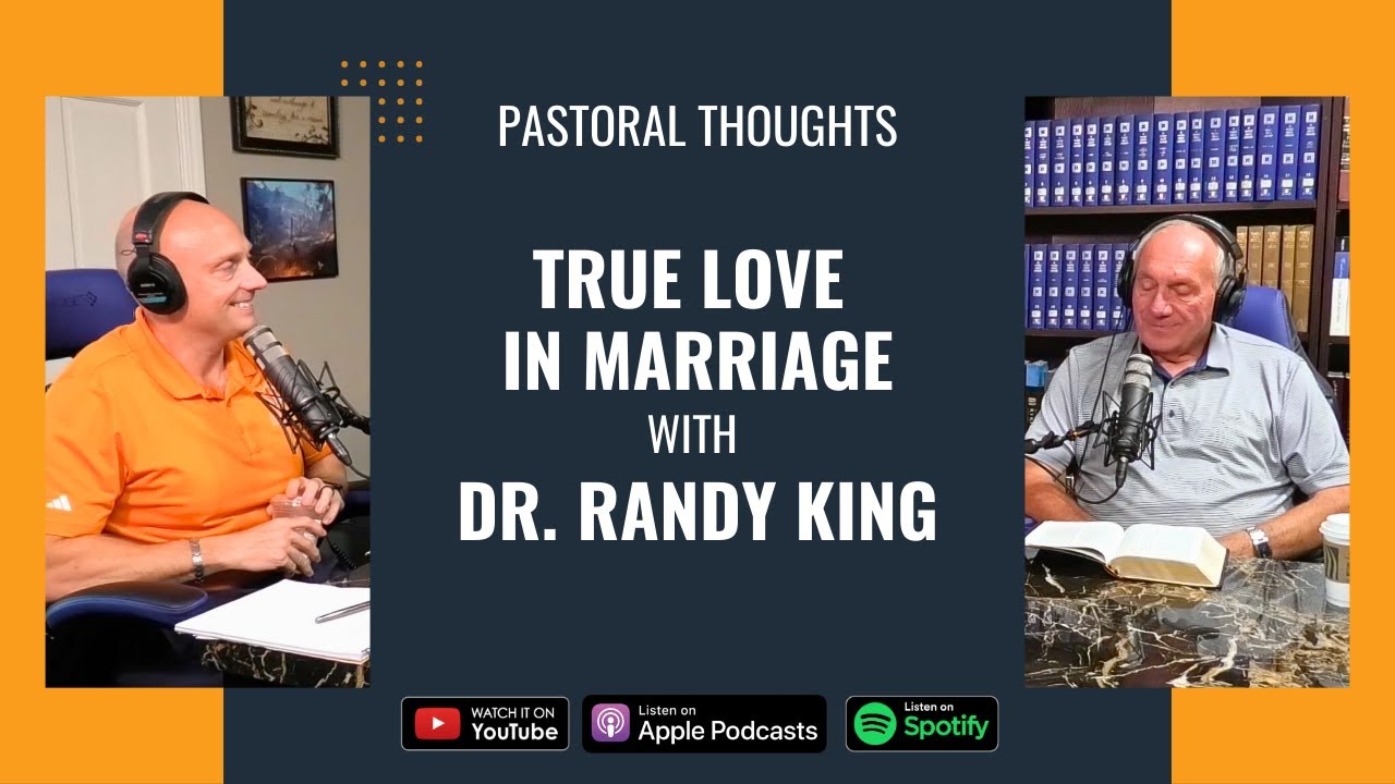 True Love in Marriage with Dr. Randy King - YouTube